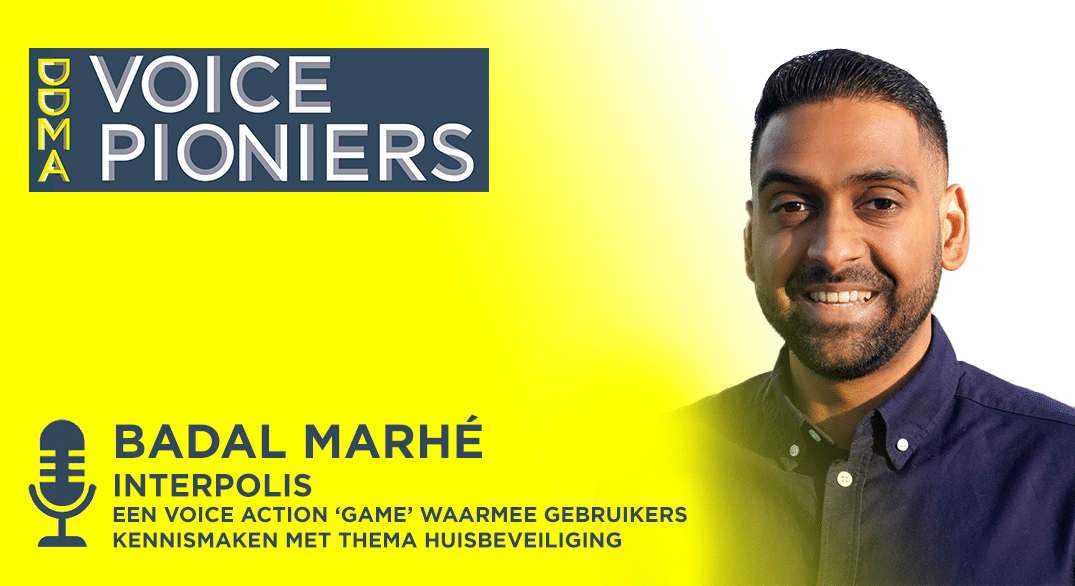 Aflevering 5: Badal Marhé (Interpolis): “De meeste voice actions zijn ...